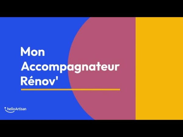 MON ACCOMPAGNATEUR RENOV’ ANAH : GUIDE POUR LA RENOVATION